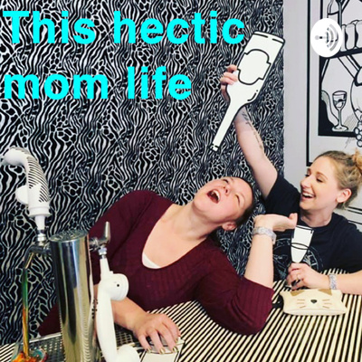 This Hectic Mom Life • A podcast on Spotify for Creators