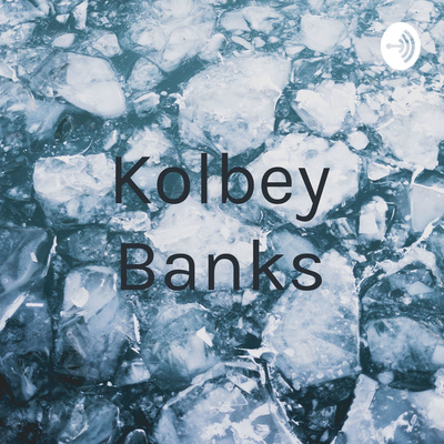 Kolbey Banks • A podcast on Spotify for Creators