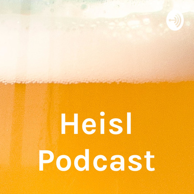 Heisl Podcast • A podcast on Spotify for Creators