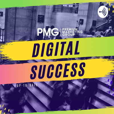 PMG Digital Success • A podcast on Spotify for Creators