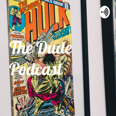 The Dude Podcast • A podcast on Spotify for Creators