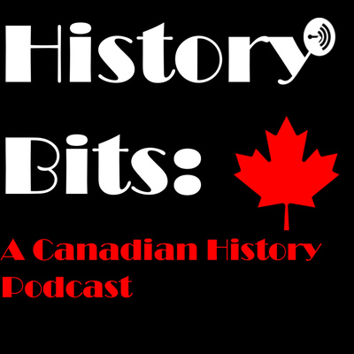 History Bits: A Canadian History Podcast • A podcast on Spotify for ...