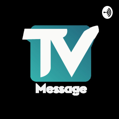 Message TV • A podcast on Spotify for Creators