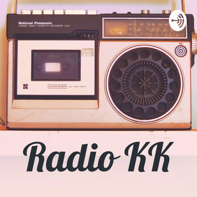 Radio KK • A podcast on Spotify for Podcasters