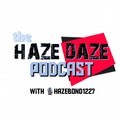 Haze Daze Podcast • A podcast on Spotify for Creators