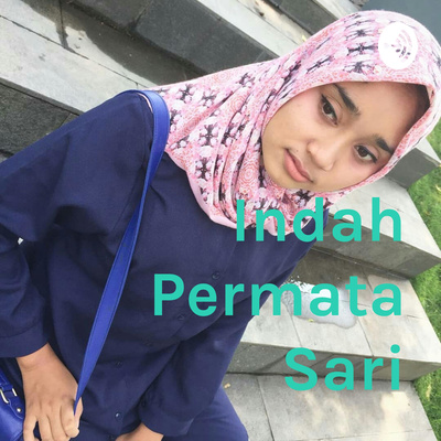 Indah Permata Sari • A podcast on Spotify for Creators