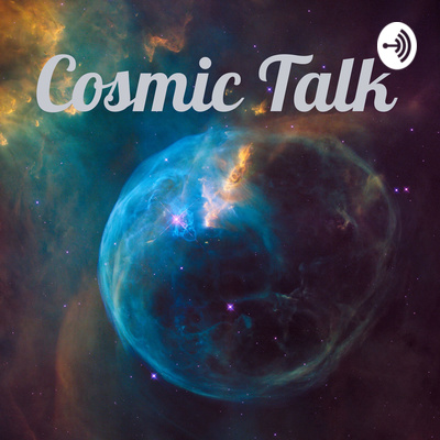 Cosmic Talk • A podcast on Spotify for Podcasters