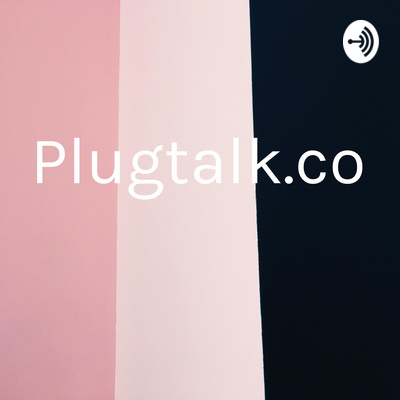 Plugtalk.co • A podcast on Spotify for Creators