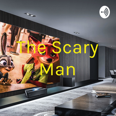 The Scary Man • A podcast on Spotify for Creators