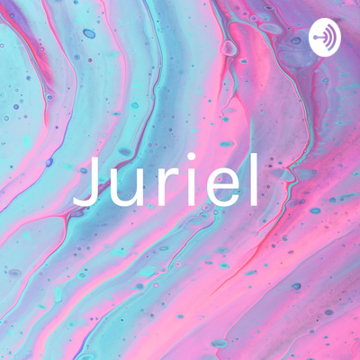 Juriel • A podcast on Spotify for Podcasters