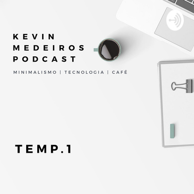 Kevin Medeiros Podcast • A podcast on Spotify for Creators