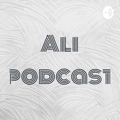 Ali podcast • A podcast on Spotify for Podcasters