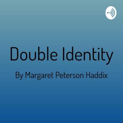 Double Identity by Margaret Peterson Haddix • A podcast on Spotify for ...