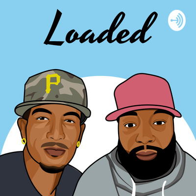 Loaded • A podcast on Spotify for Creators