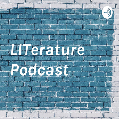 LITerature Podcast • A podcast on Spotify for Creators