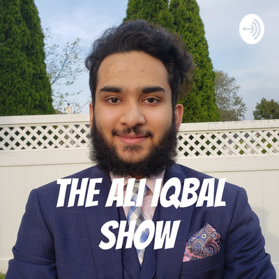 The Ali Iqbal Show • A podcast on Spotify for Podcasters