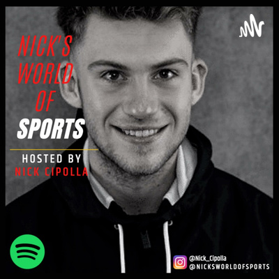 NICK's WORLD OF SPORTS • A podcast on Spotify for Creators