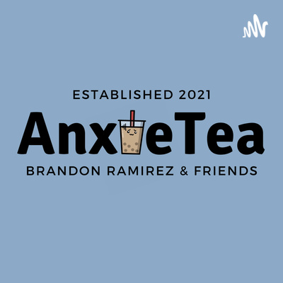 AnxieTea • A podcast on Spotify for Creators