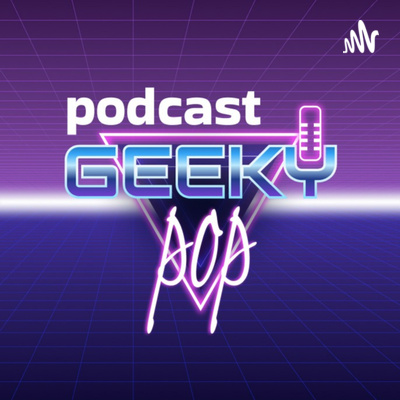 Geeky pop • A podcast on Spotify for Creators