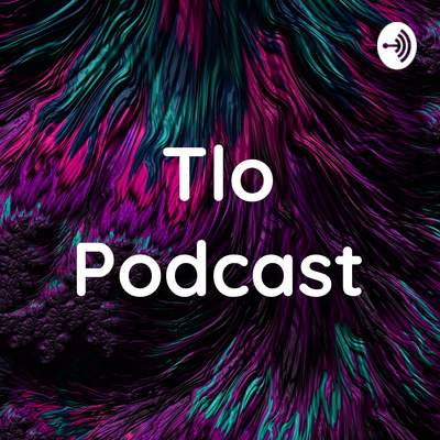 Tlo Podcast • A podcast on Spotify for Creators