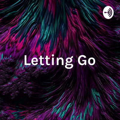 Letting Go: Pathway of Surrender • A podcast on Spotify for Creators