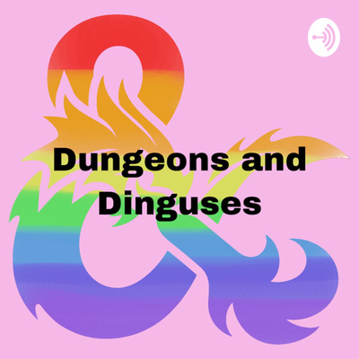 Dungeons and Dinguses • A podcast on Spotify for Creators