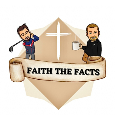 Faith the Facts • A podcast on Spotify for Creators