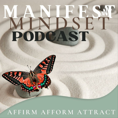 Manifest Mindset • A podcast on Spotify for Creators