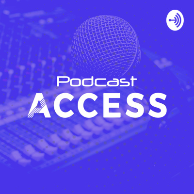 Access Podcast • A podcast on Spotify for Creators