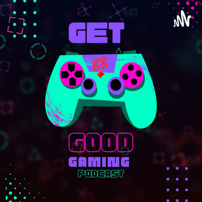 Get Good Gaming by 99centMcFury • A podcast on Spotify for Creators