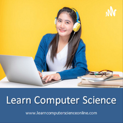 Learn Computer Science • A podcast on Spotify for Creators