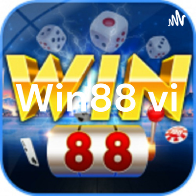Win88 vi • A podcast on Spotify for Podcasters