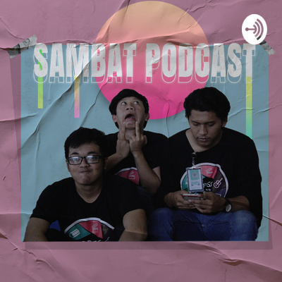 Sambat Pocast (SamCast) • A podcast on Spotify for Creators