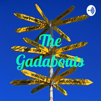 The Gadabouts • A podcast on Spotify for Creators