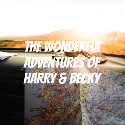 THE WONDERFUL ADVENTURES OF HARRY & BECKY • A podcast on Spotify for ...