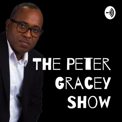The Peter Gracey Show • A podcast on Spotify for Creators