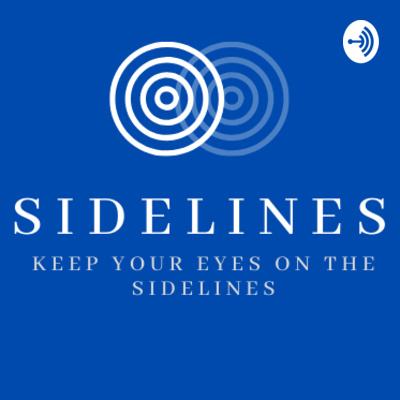 Sidelines • A podcast on Spotify for Creators