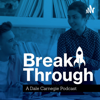 Breakthrough: A Dale Carnegie Podcast • A podcast on Spotify for Creators