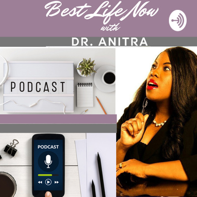 April 27, 2018 by BEST LIFE NOW w/Dr. ANITRA