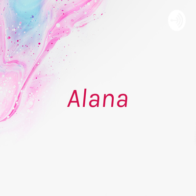 Alana - with Ambition • A podcast on Spotify for Creators