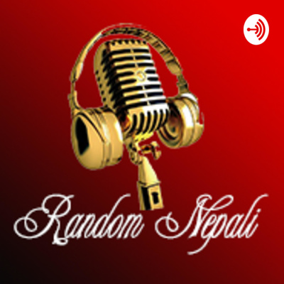 Random Nepali • A podcast on Spotify for Creators