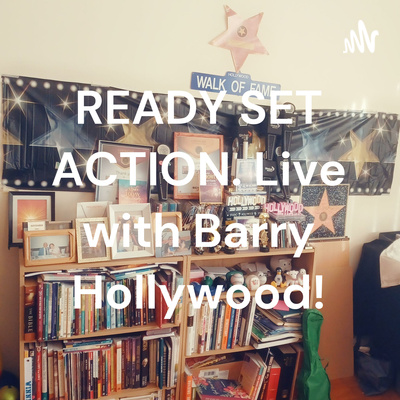 READY SET ACTION. Live with Barry Hollywood! • A podcast on Spotify for ...