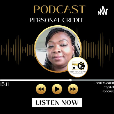 Credit Wealth Capital: Build personal and Business Credit • A podcast ...