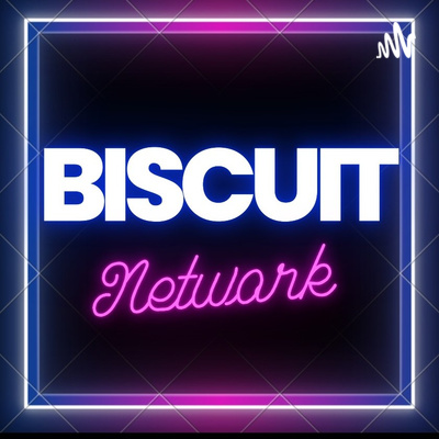 Biscuit Network • A podcast on Spotify for Podcasters