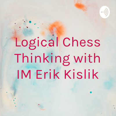 Episode 3: Understanding Static Versus Dynamic by Logical Chess ...