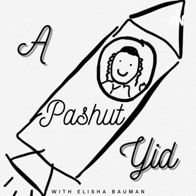A PASHUT YID • A podcast on Spotify for Creators