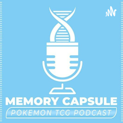 Memory Capsule - A Pokemon TCG Podcast • A podcast on Spotify for ...