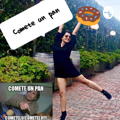 COMETE UN PAN • A podcast on Spotify for Creators