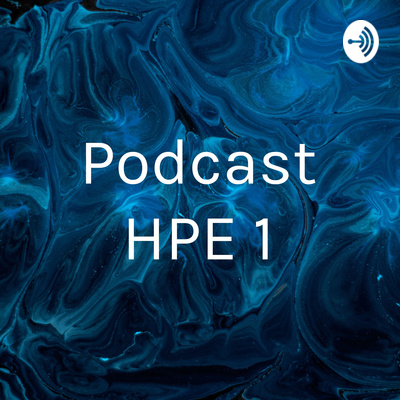 Podcast HPE 1 • A podcast on Spotify for Creators