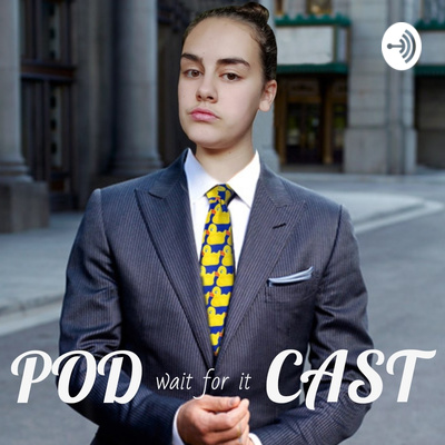 POD wait for it CAST • A podcast on Spotify for Creators